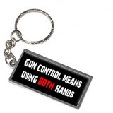 Gun Control Means Using Both Hands Keychain Key Chain Ring - Walmart.com