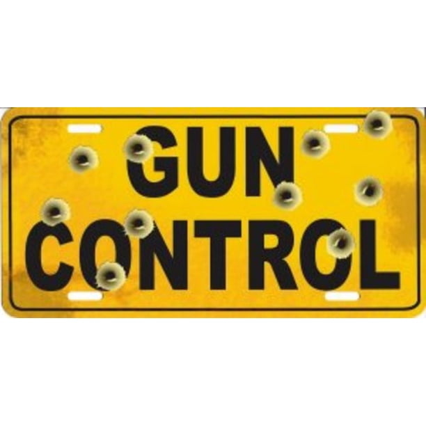 Gun Control With Bullet Holes License Plate - Walmart Business Supplies