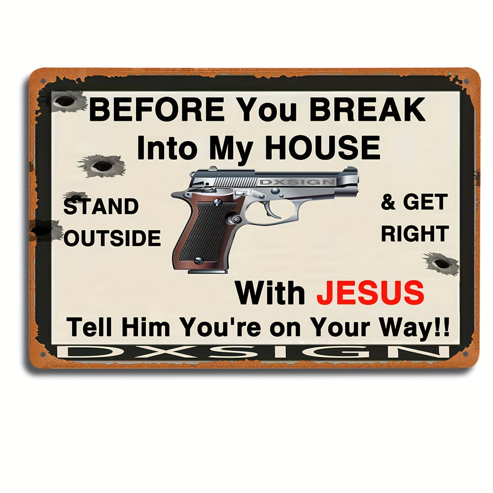 Gun Sign Warning Tin Sign, Warning Gun Signs, Before You Break Into My ...