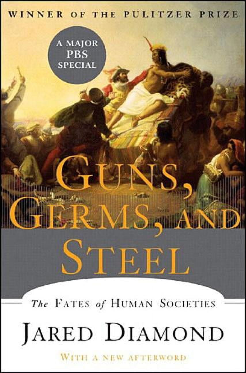 Guns, Germs, and Steel: The Fates of Human Societies, (Hardcover ...