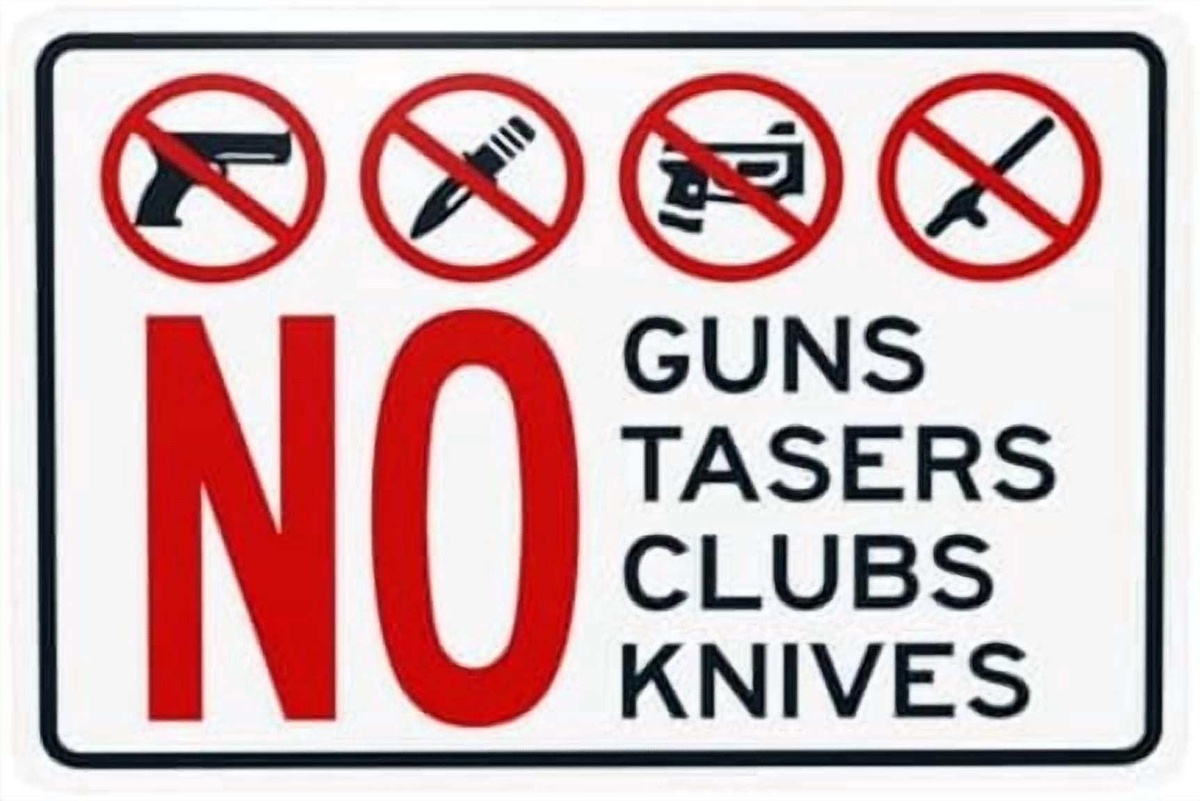 No Guns No Tasers No Clubs No Knives Warning Sign, Door Security Metal ...