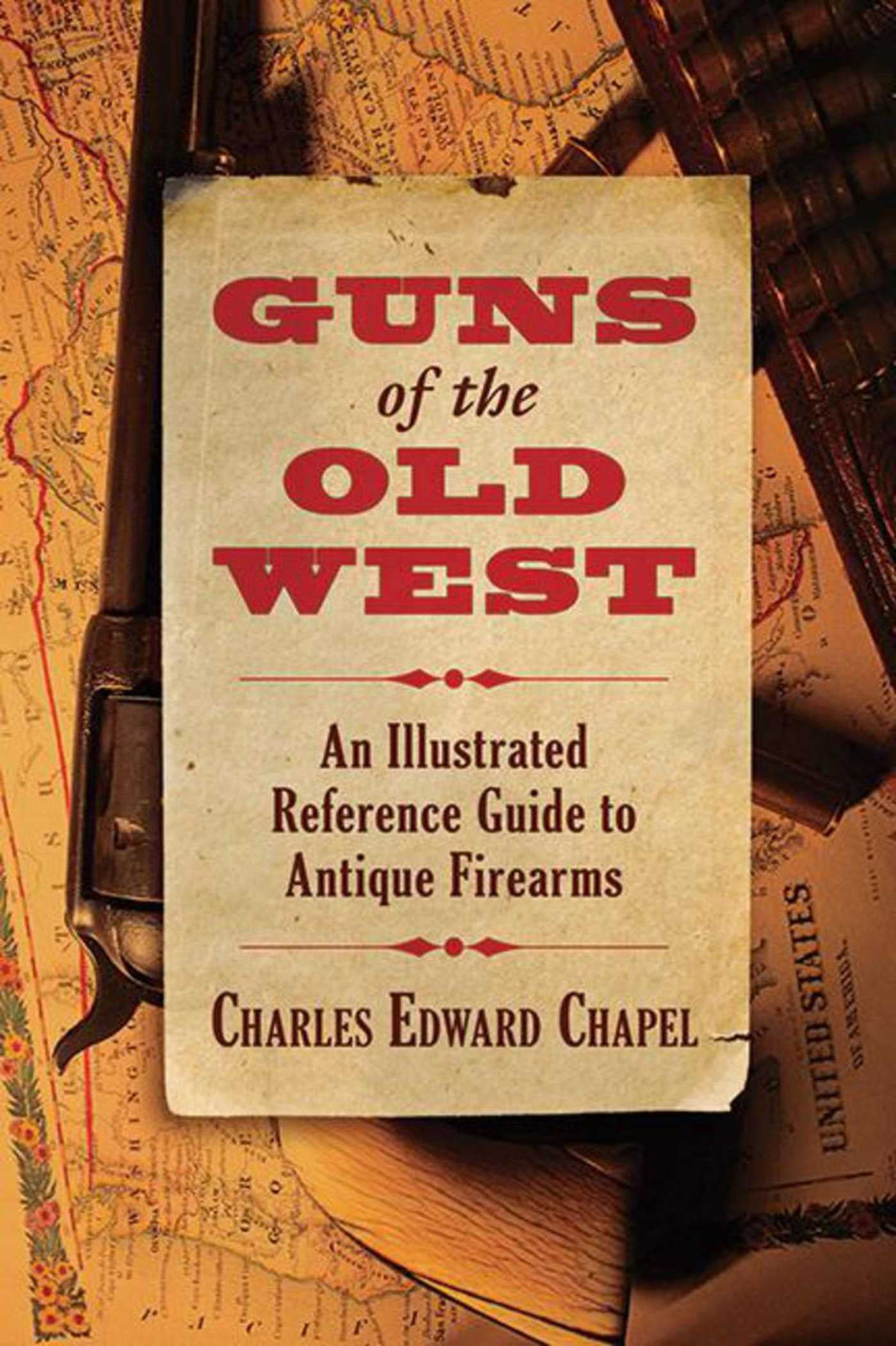 Guns of the Old West : An Illustrated Reference Guide to Antique ...