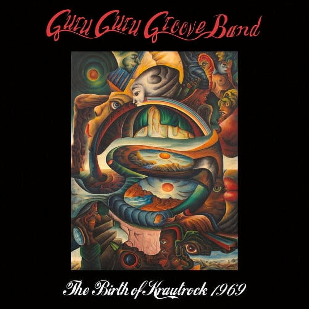 Guru Guru Groove Band - The Birth Of Krautrock 1969 - Music ...