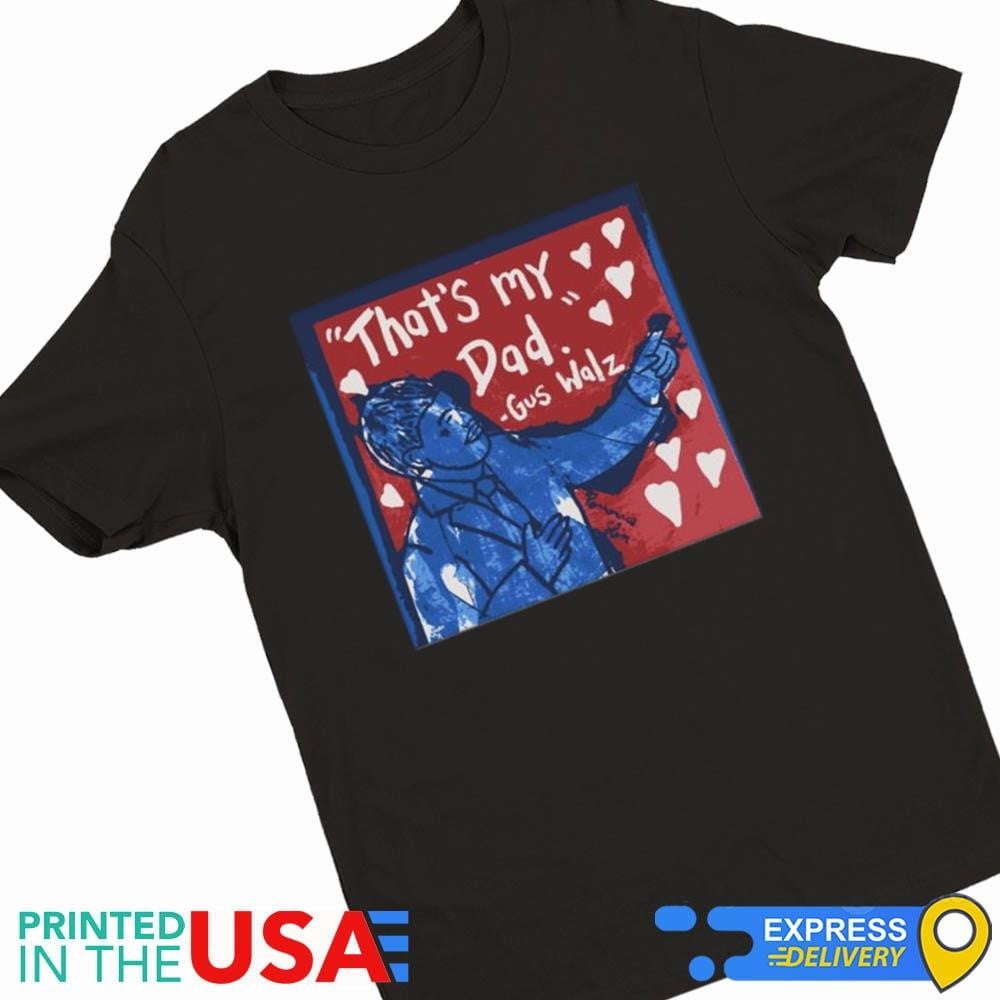 Gus Walz 2024 That's My Dad Shirt - Walmart.com