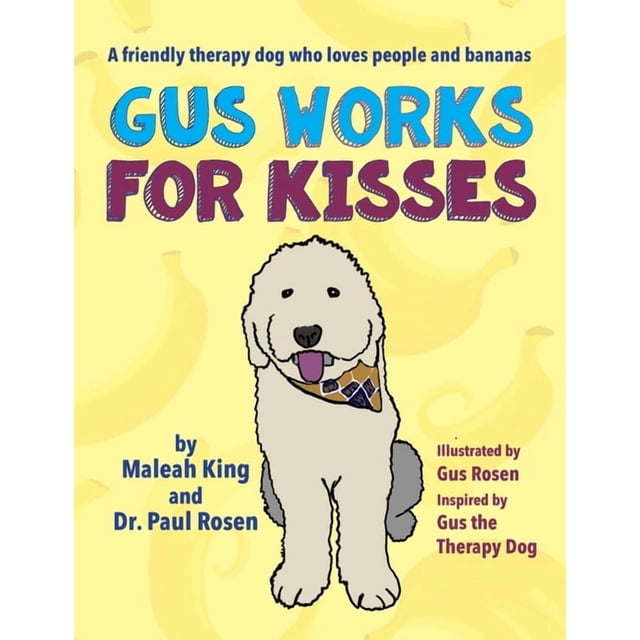 Gus Works for Kisses: A friendly therapy dog who loves people and ...