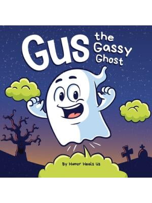 Gus the Gassy Ghost : A Funny Rhyming Halloween Story Picture Book for ...