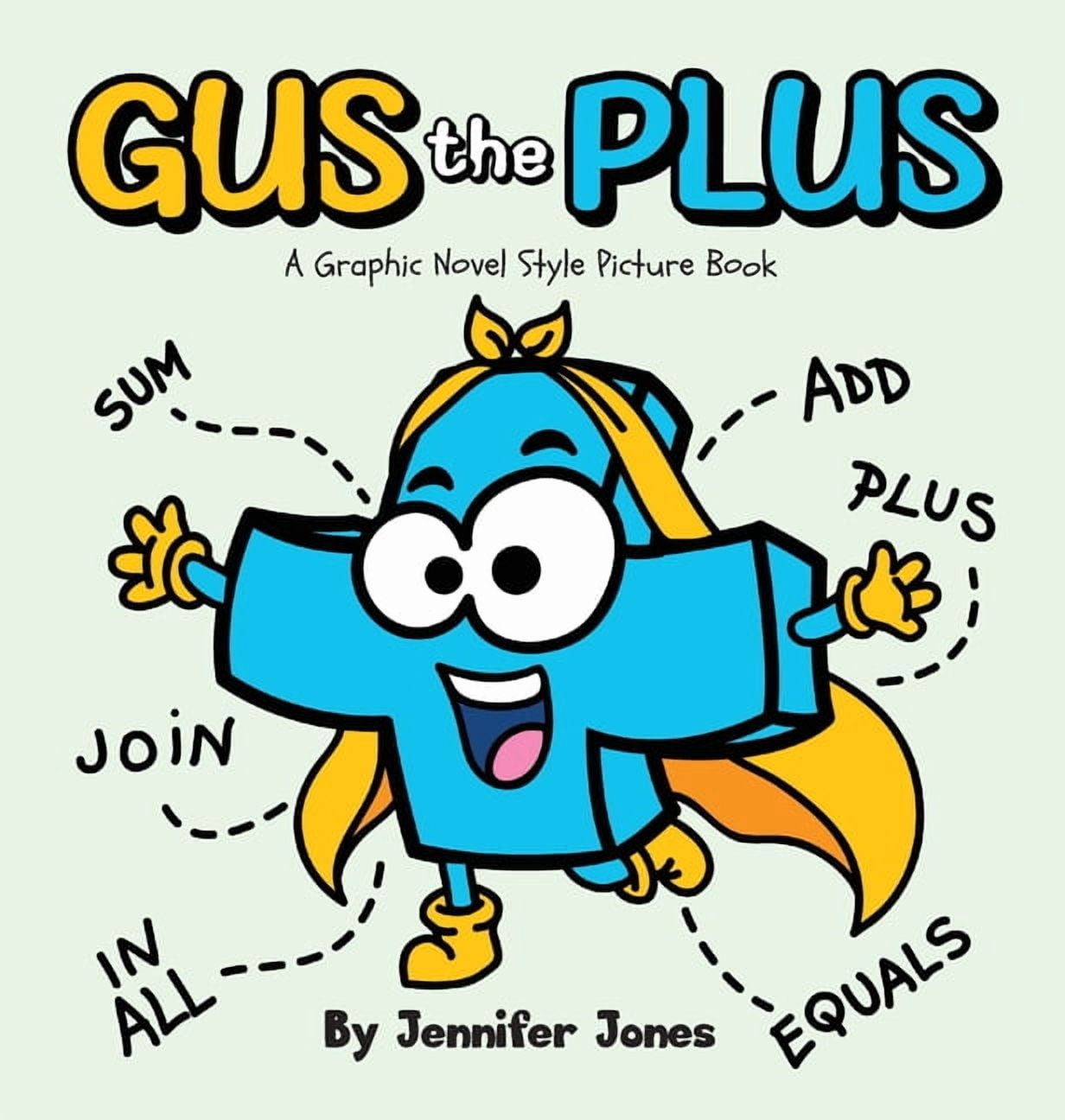 Math Missions Gus the Plus: A Graphic Novel Style Picture Book About ...