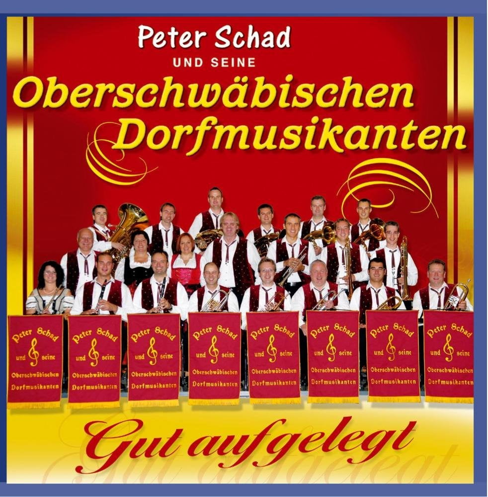 Peter und Seine Oberschwäbischen Dorfmusikan Schad Gut Aufgelegt (CD ...