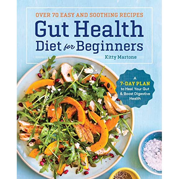 The 4-Week Gut Health Plan : 75 Recipes to Help Restore Your Gut ...