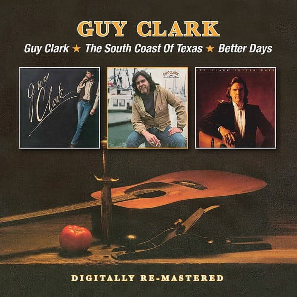 Guy Clark - Guy Clark South Coast of Texas Better Days - Music ...