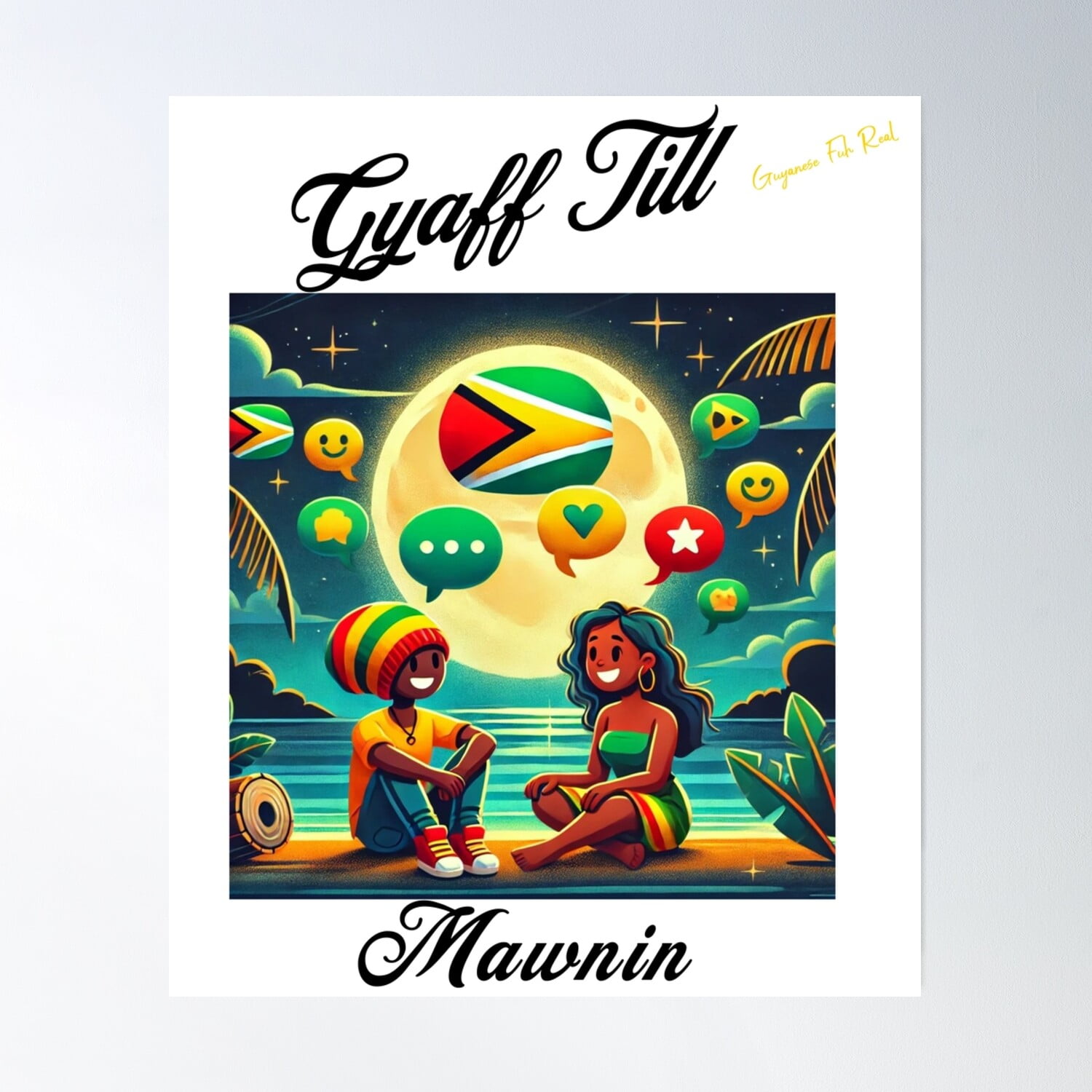 Guyana Funny Quote Design, "Gyaff Till Mawnin", Guyanese Proverbs, Bold ...