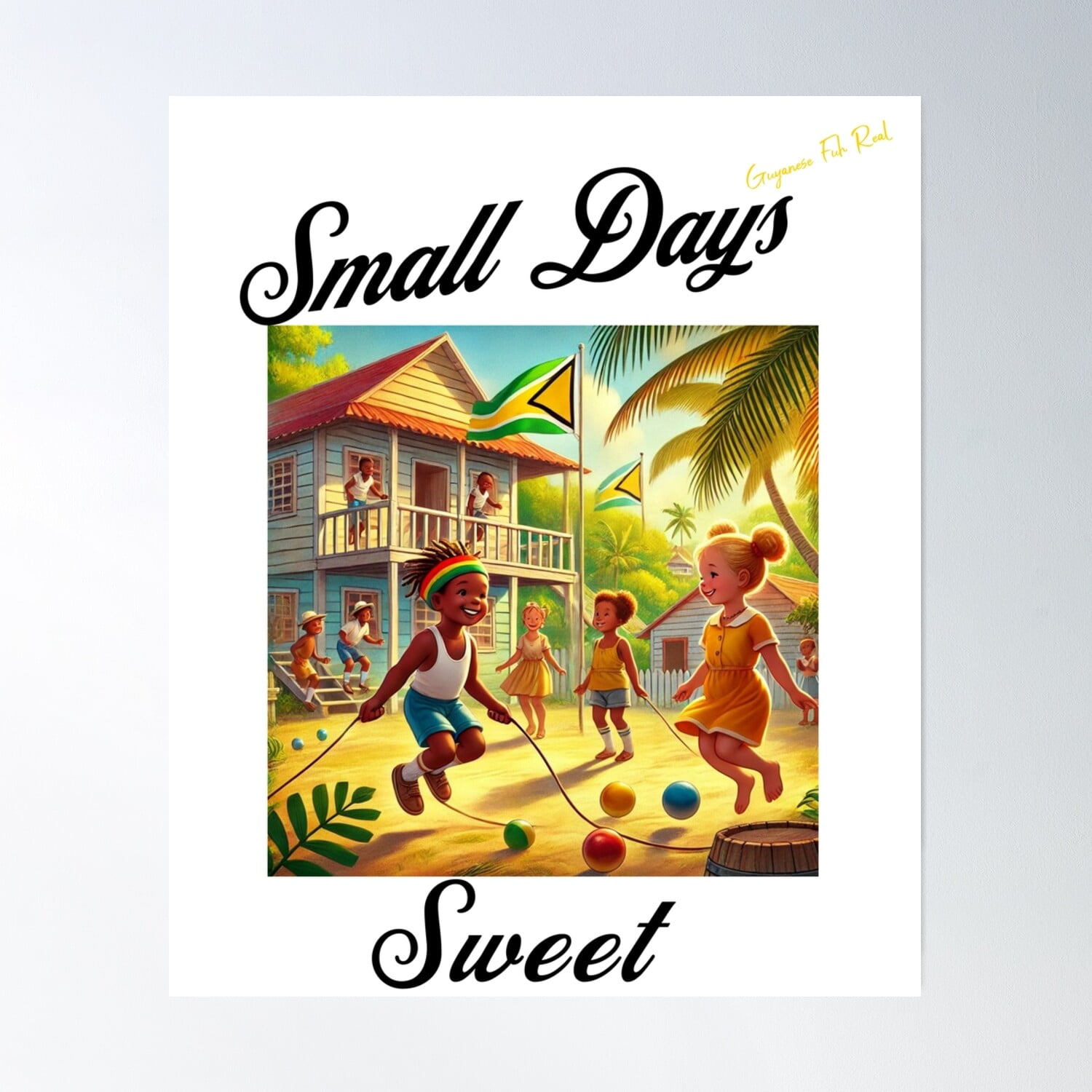 Guyana Funny Quote Design, "Small Days Sweet", Guyanese Proverbs, Bold ...