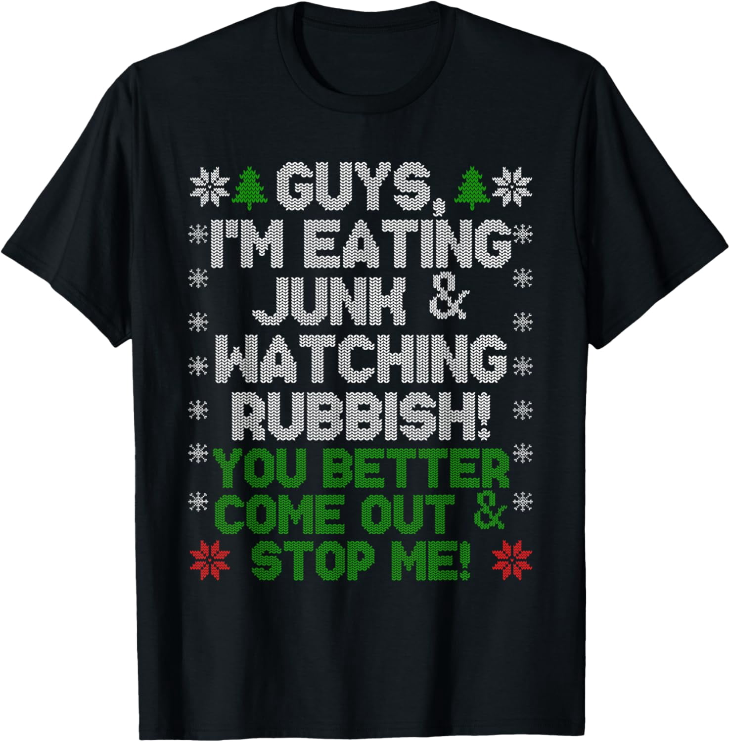 Guys, I'm Eating Junk and Watching Rubbish Mens T-Shirt - Walmart.com