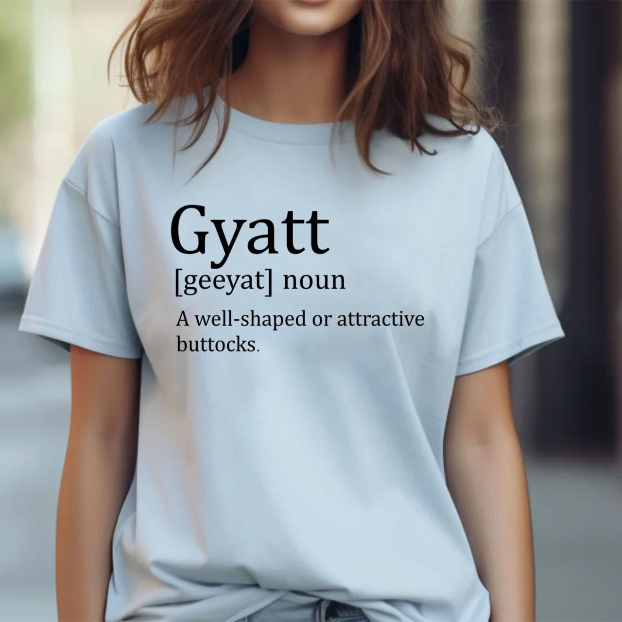 Gyatt Definition T-Shirt, Funny Word Graphic, Gyat Rizz Ohio Cringe ...