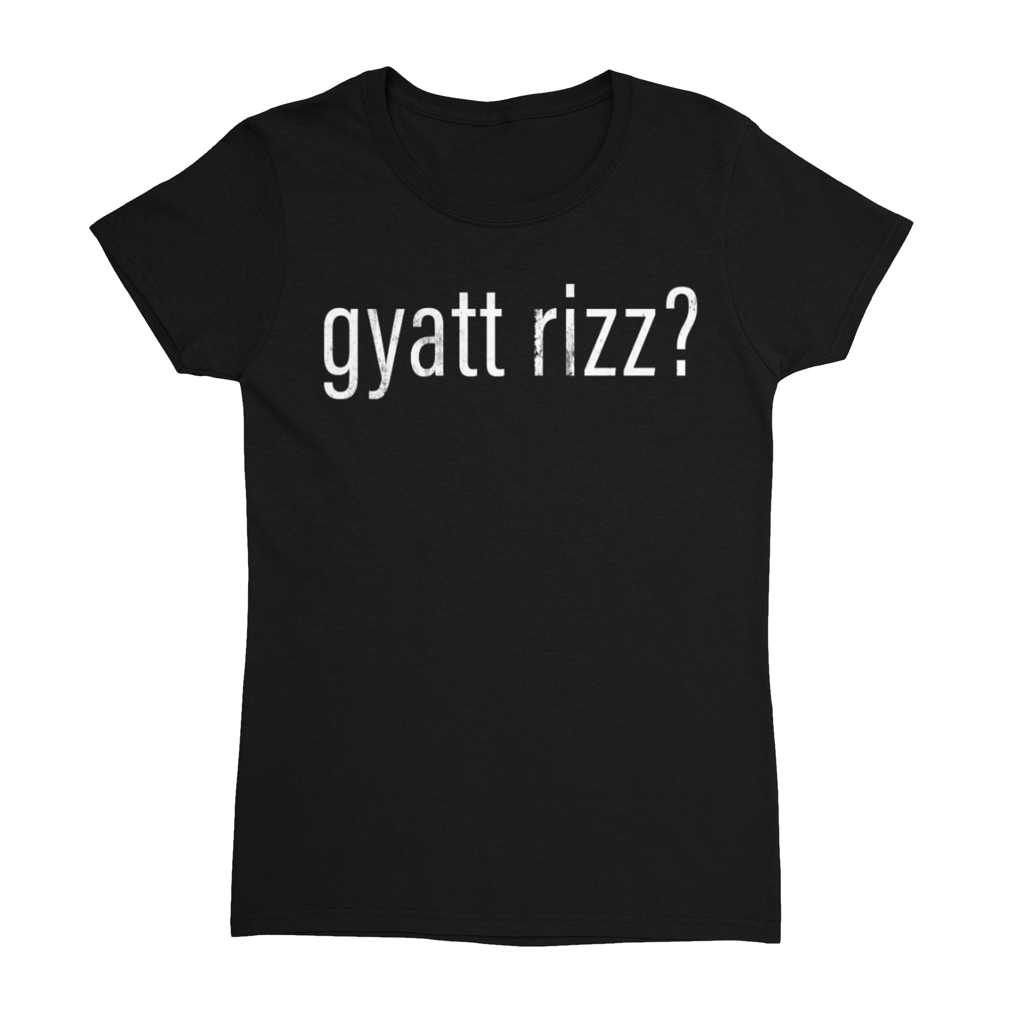 Gyatt Rizz Funny Meme Rizzler Alpha Gen Slang Ladies' Crewneck T-Shirt ...