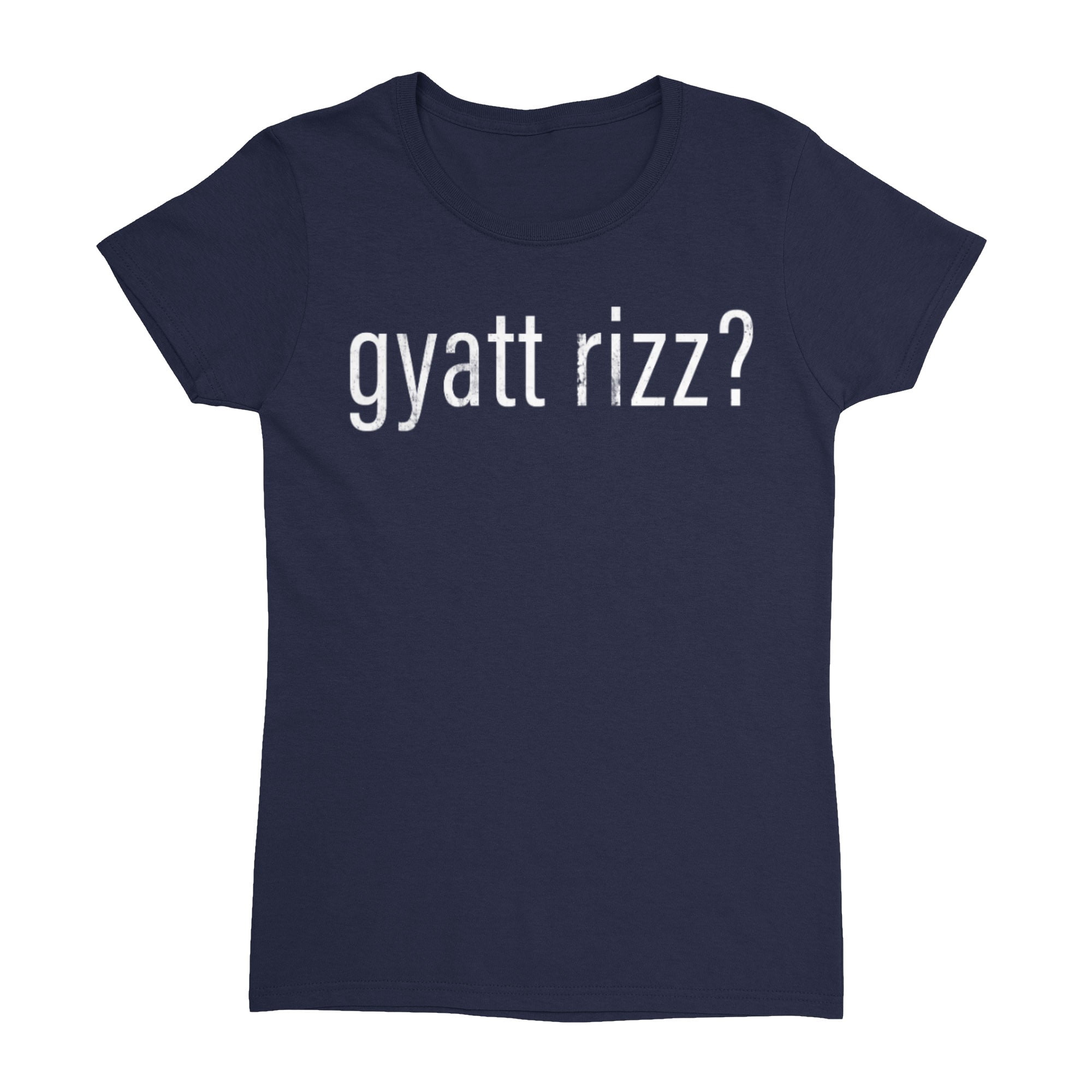 Gyatt Rizz Funny Meme Rizzler Alpha Gen Slang Ladies' Crewneck T-Shirt ...
