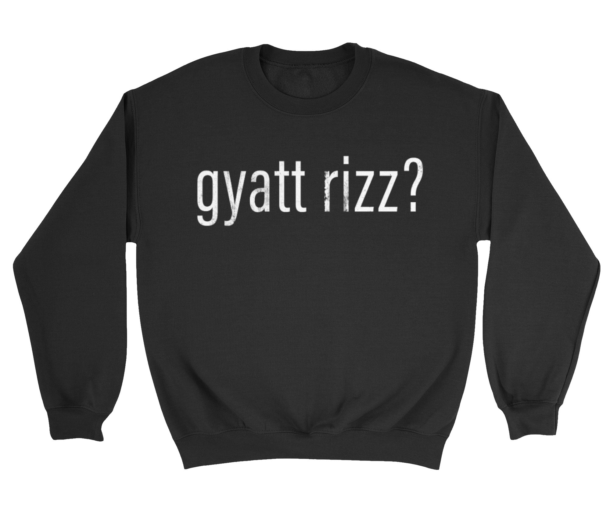 Gyatt Rizz Funny Meme Rizzler Alpha Gen Slang Unisex Crewneck ...