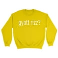 Gyatt Rizz Funny Meme Rizzler Alpha Gen Slang Unisex Crewneck ...