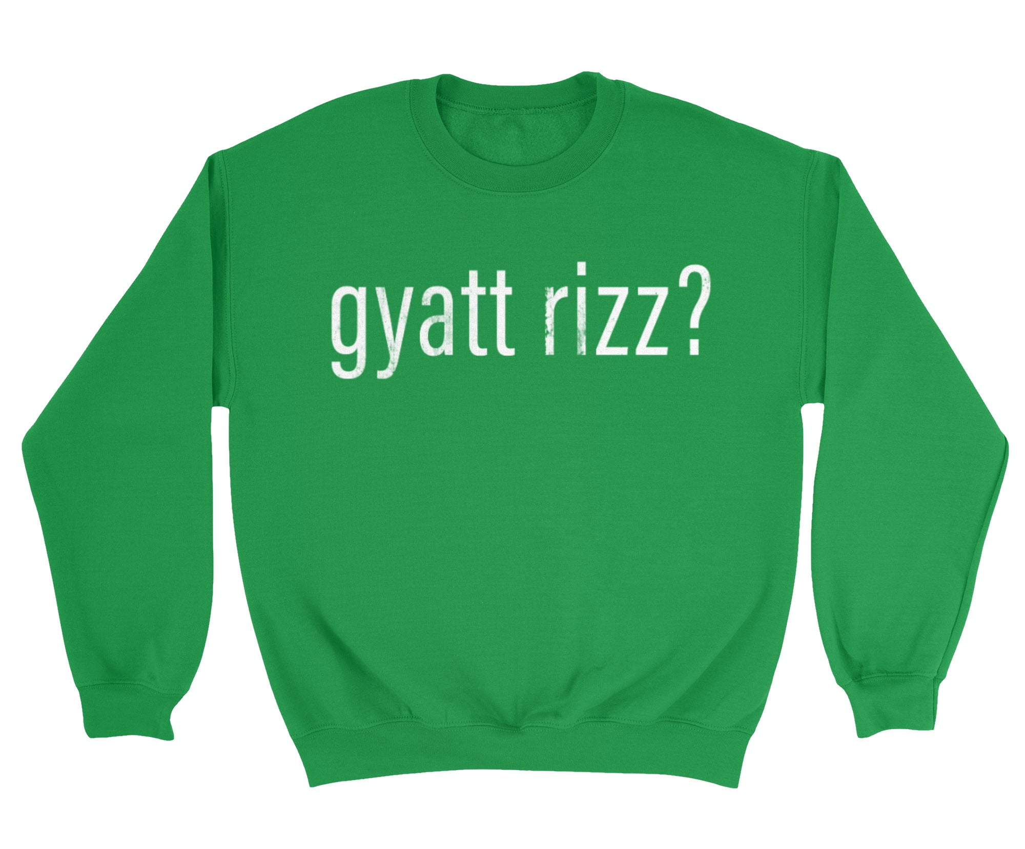 Gyatt Rizz Funny Meme Rizzler Alpha Gen Slang Unisex Crewneck Sweatshirt (Green, Large ...