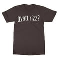 Gyatt Rizz Funny Meme Rizzler Alpha Gen Slang Unisex T-Shirt (Brown, X ...
