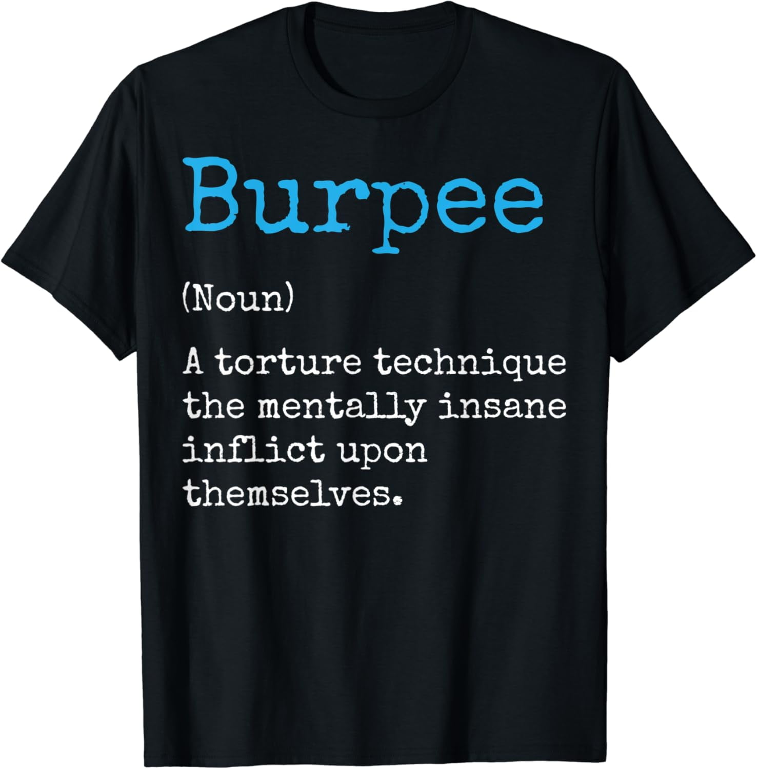 Gym Buddies Burpee Definition Burpee Workout Burpees Workout T-Shirt ...