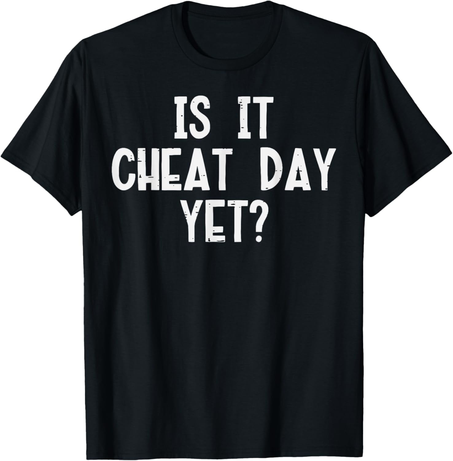 Gym Is It Cheat Day Yet Funny Fitness Diet Workout Women Men T-Shirt ...