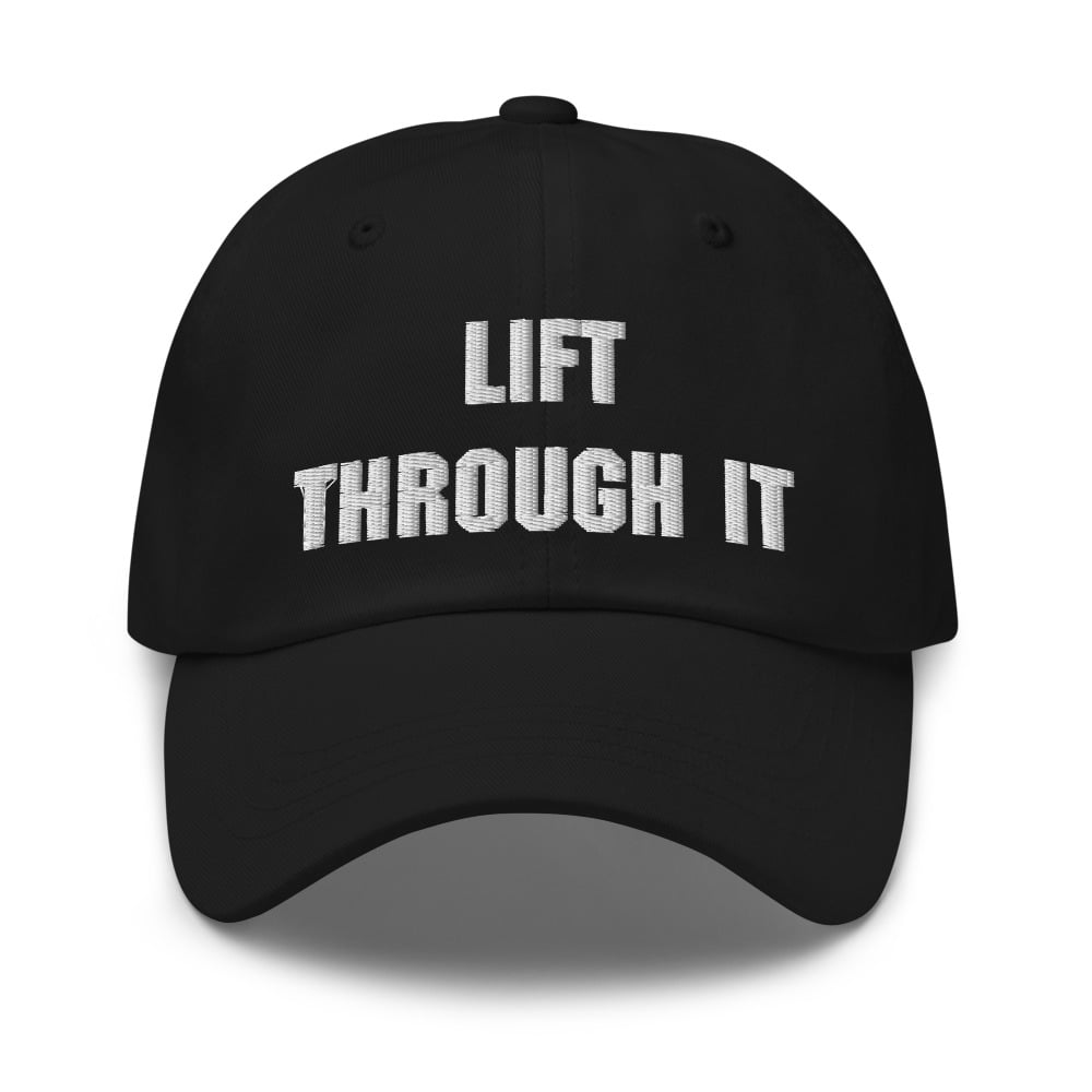 Gym Lover Quotes Embroidered Dad Hat, Lift Through It (Black) - Walmart.com