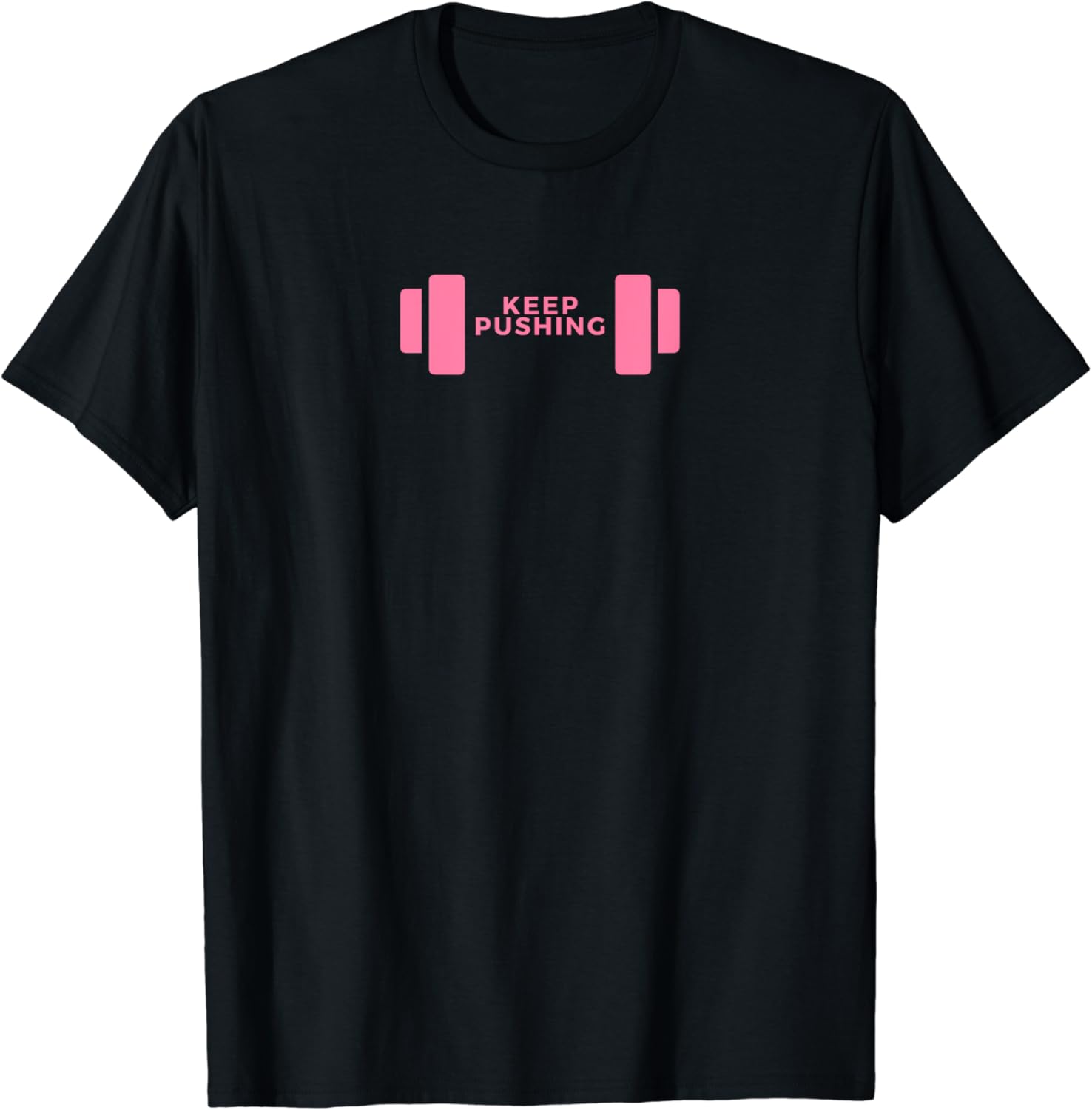 Gym Pump Cover Keep Pushing Barbell Motivation T-Shirt - Walmart.com