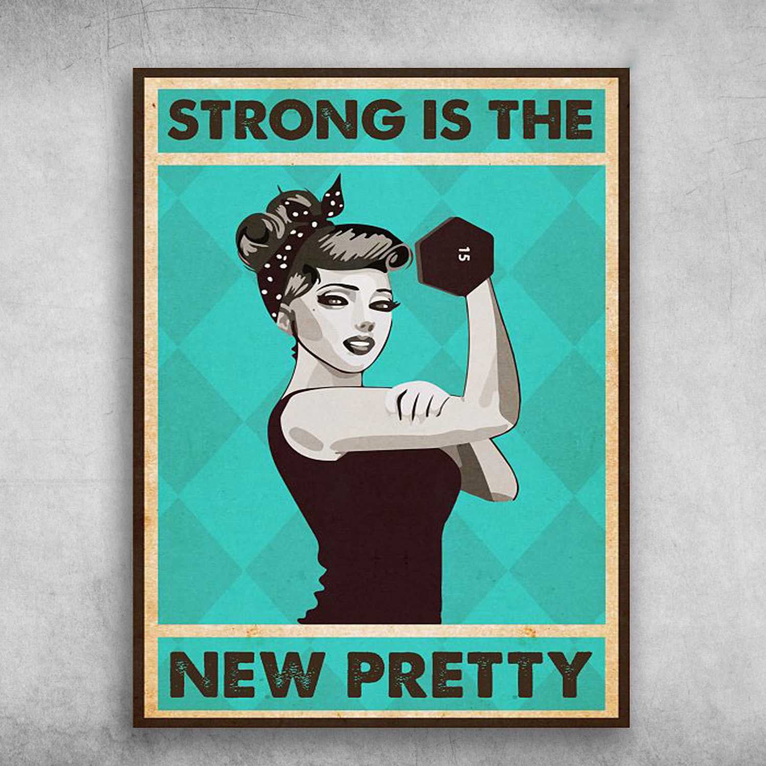 Gym Room, Weightlifting Poster - Strong Is The New Pretty 24 x 36 Inch ...