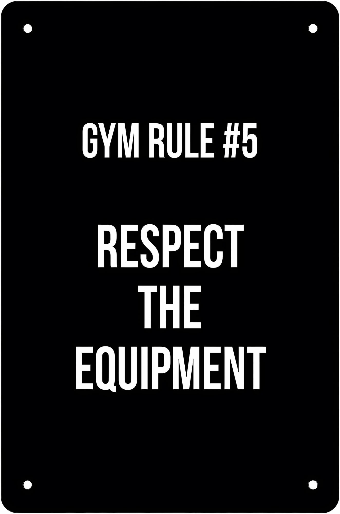 Gym Rule Respect Equipment Retro Metal Sheet Sign - 8"x12", Wall Decor ...