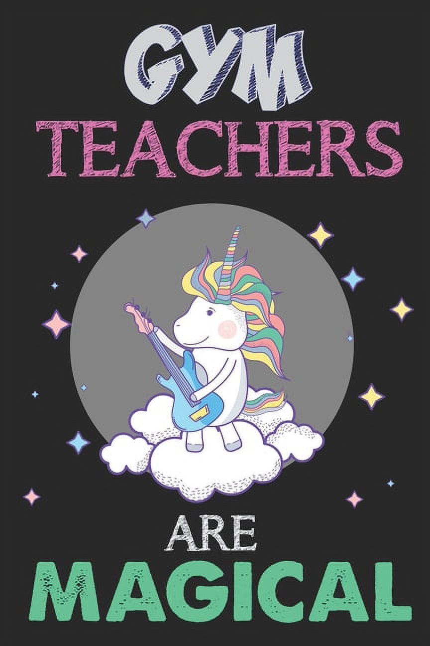 Gym Teachers Are Magical: Unicorn Gym Teacher Gift, Teacher ...