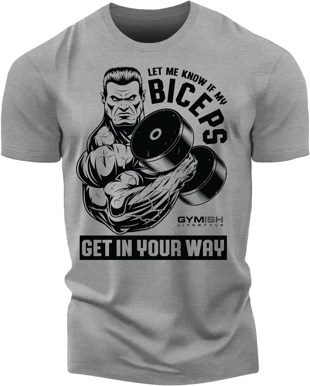 Gymish Biceps In Your Way Workout T-Shirt - Funny Gym Shirt, Men's Lifting Tee, Workout T-Shirt ...