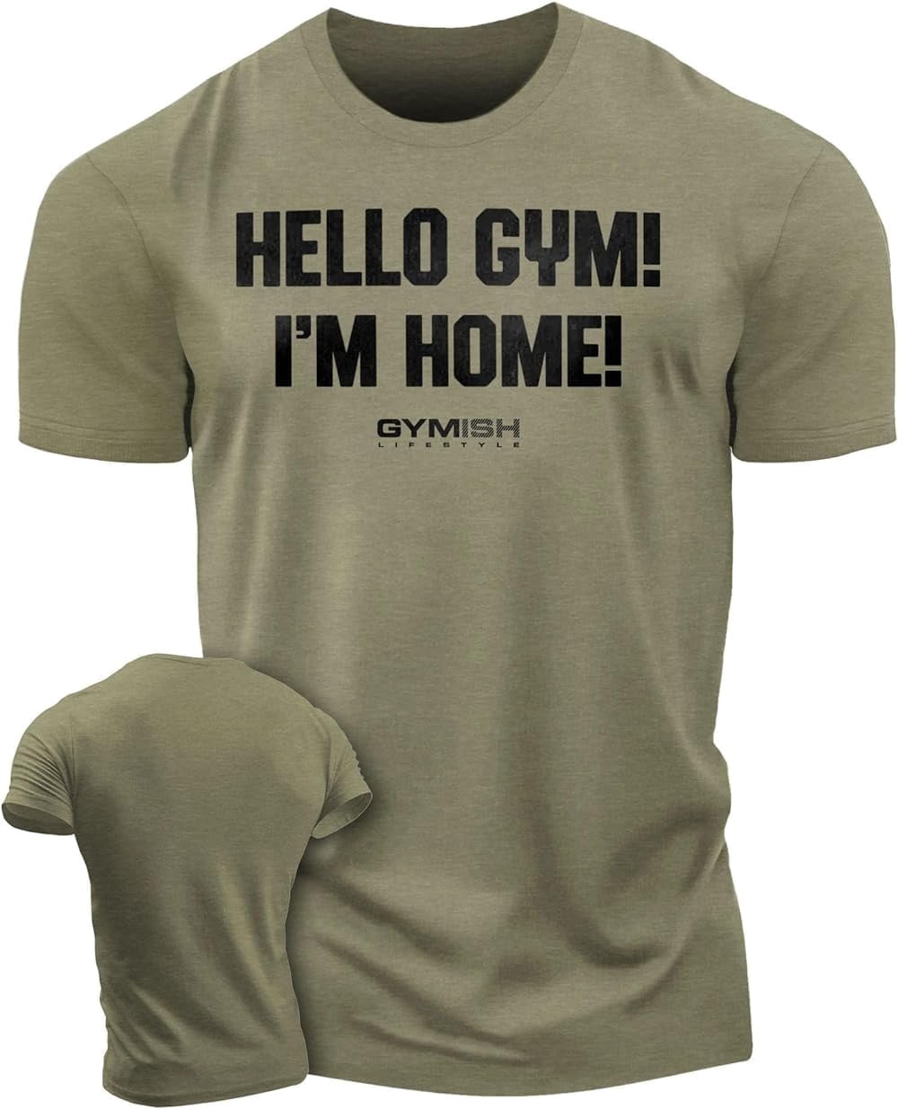 Gymish Hello Gym I’m Home Workout Shirt for Men – Motivational Gym T ...