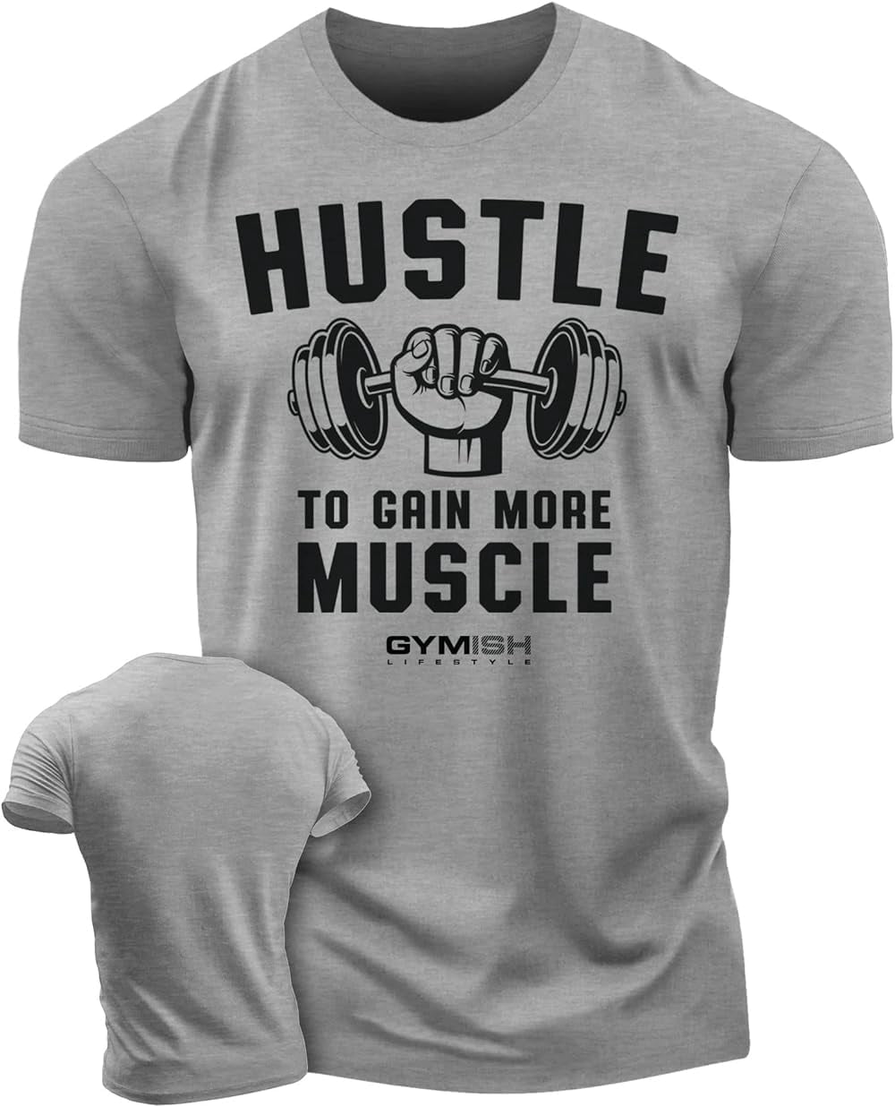 Gymish Hustle to Gain More Muscle T-Shirt – Motivational Weightlifting ...