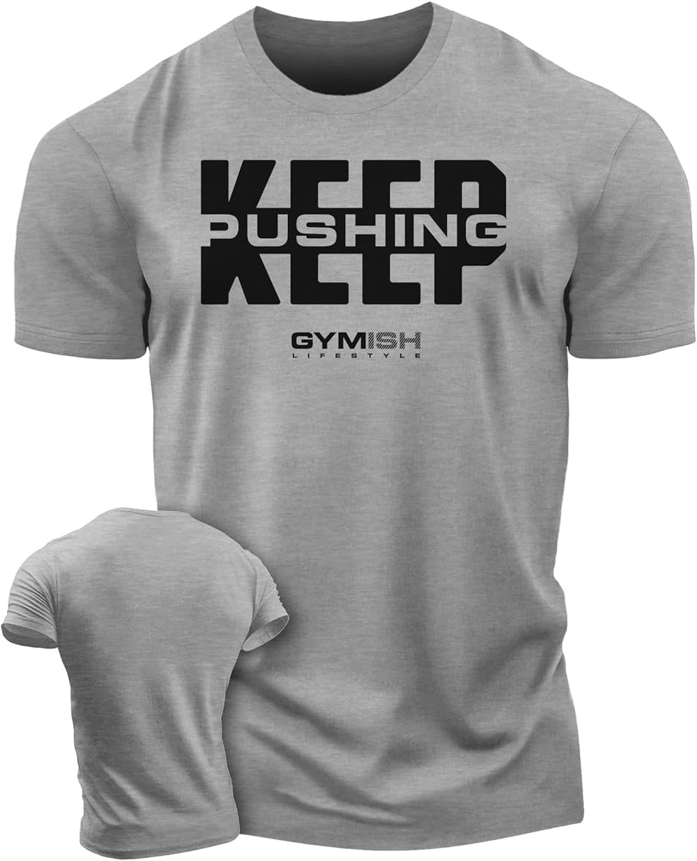 Gymish Keep Pushing Workout T-Shirt – Funny Gym Shirt for Men, Lifting Tee, Deadlift T-Shirt ...