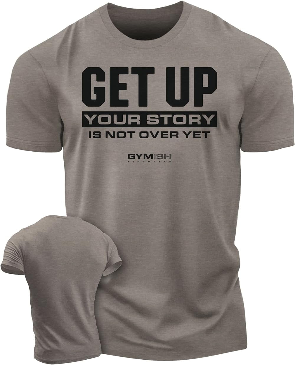 Gymish Your Story Is Not Over Yet Workout T-Shirt – Motivational Gym ...