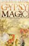 Gypsy Magic : The Romany Book of Charms, Herbs and Fortune-Telling ...