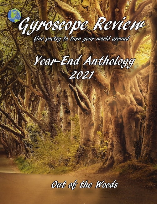 Gyroscope Review Year-End Anthology 2021: fine poetry to turn your ...