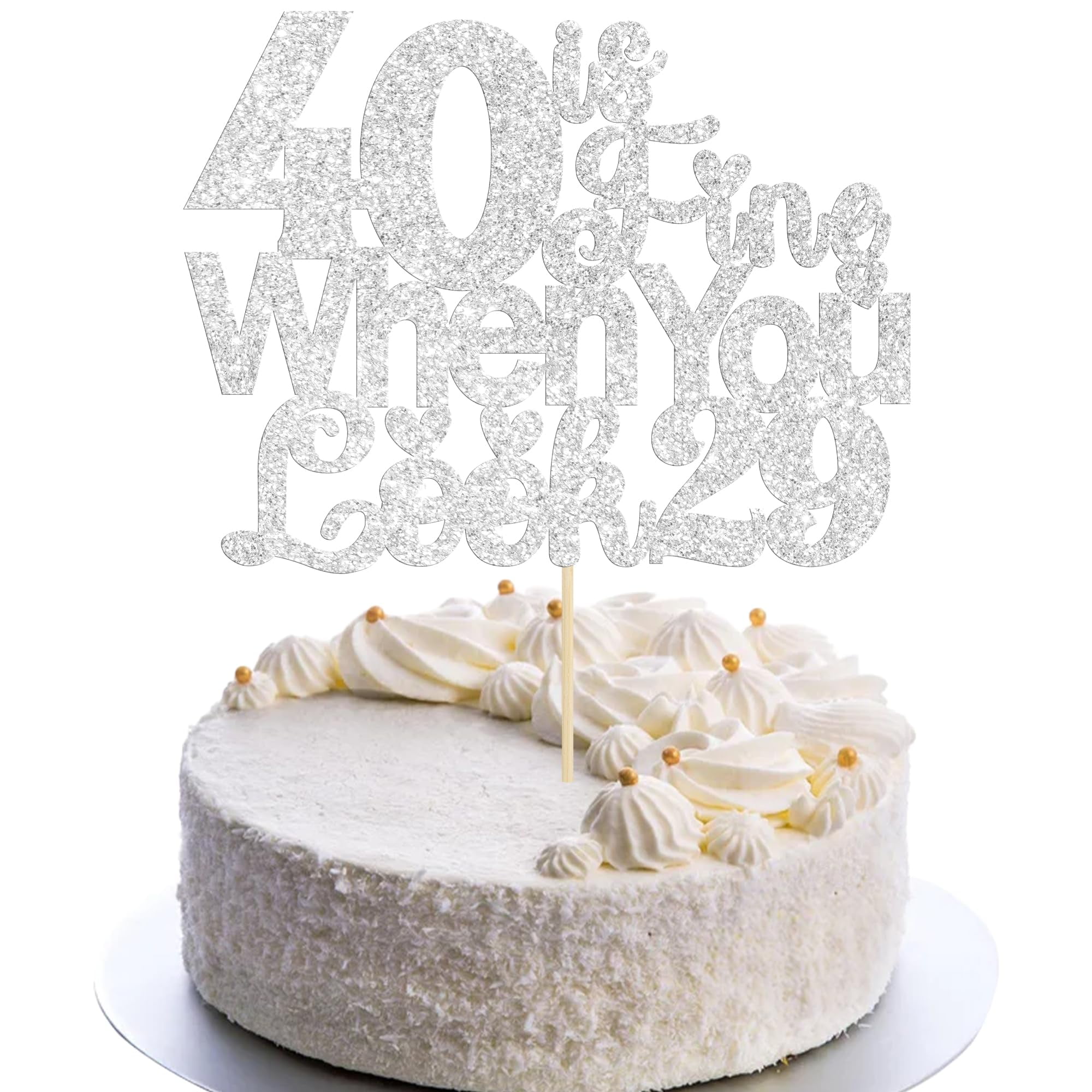 Gyufise 1Pcs 40 is Fine When AFN1You Look 29 Cake Topper Glitter Funny ...