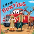 H Is For Hunting: An ABC Picture Alphabet Book For Children, (Paperback ...