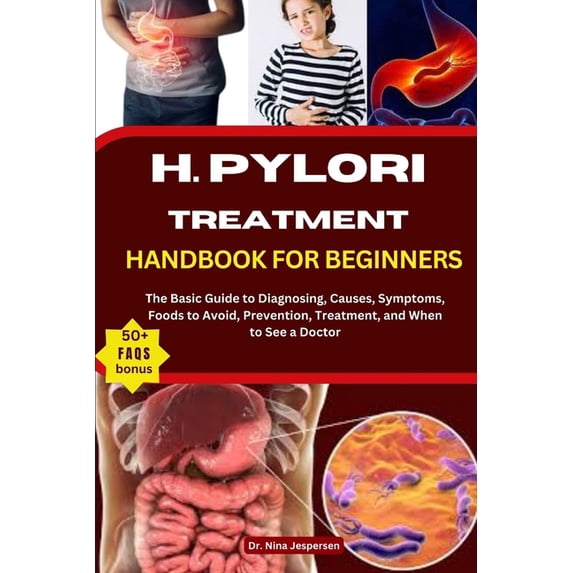 H. Pylori Treatment Handbook for Beginners: The Basic Guide to ...