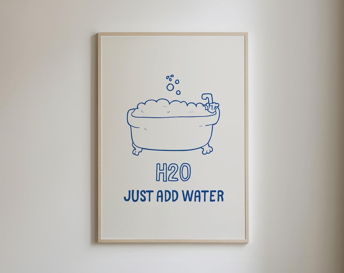 H2O Just Add Water, Cute Bathroom Decor, Modern Bath Print, Funny Bath ...