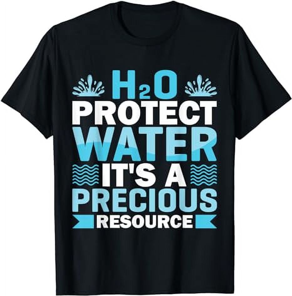 H2O Protect Water It's A Precious Resource, Save Water T-Shirt ...