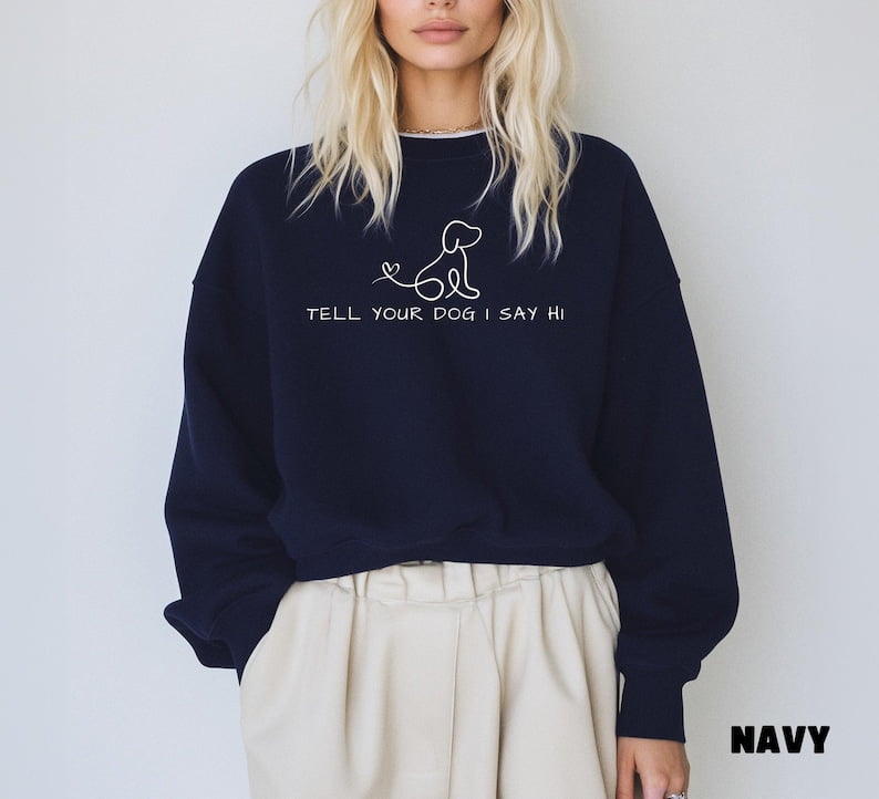 HA Sweatshirts Minimal Line Art Dog Graphic Tell Your Dog I Say Hi Cute ...