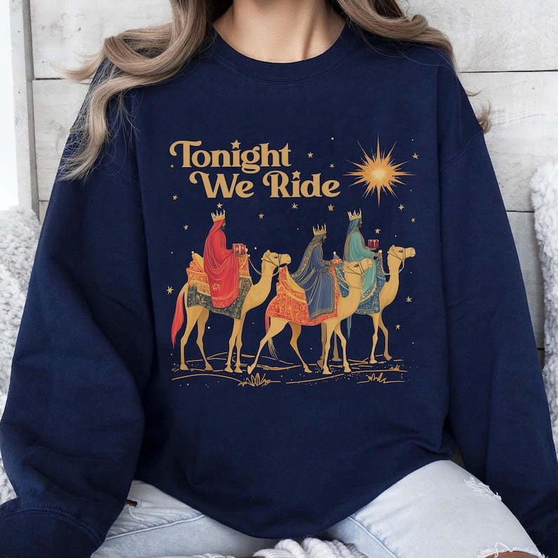 HA Sweatshirts Tonight We Ride Three Wise Men Camel Graphic Nativity ...