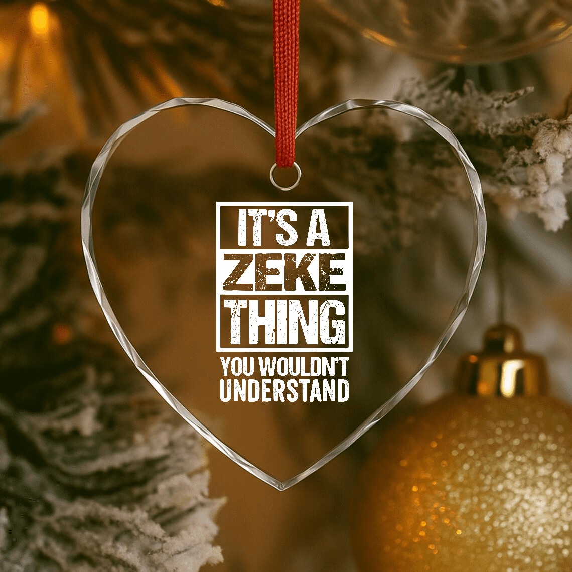 HADO A Zeke Thing You Wouldn'T Understand First Name Nickname Ornament ...