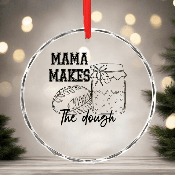 HADO Mama Makes The Dough Ornament, Sourdough Ornament, Homemade Bread, Sourdough Bread Gift ...
