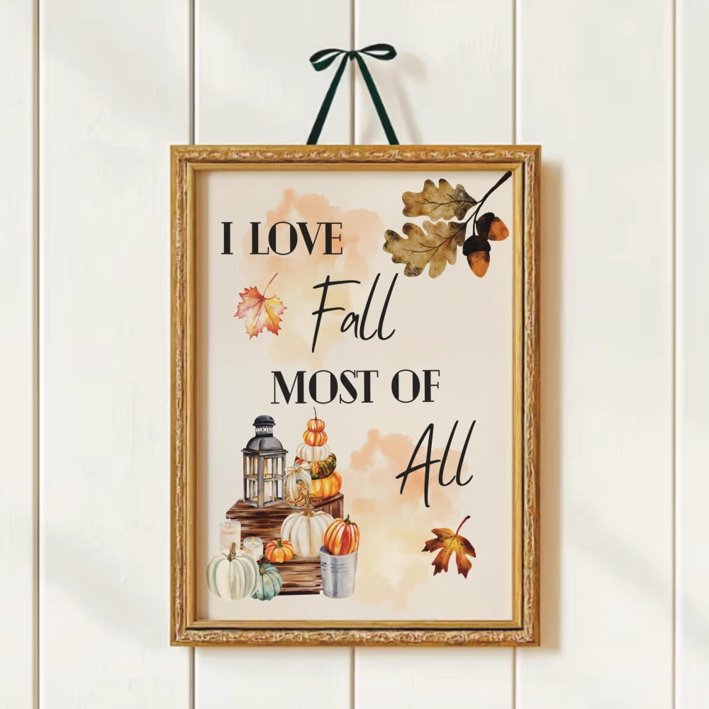HADOPRINT Fall Home Decor, I Love Fall Most Of Ail, Inspirational ...