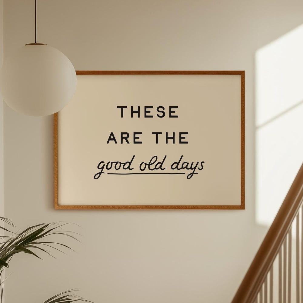 HADOPRINT These Are The Good Old Days Print: Above Bed Decor, Dopamine ...