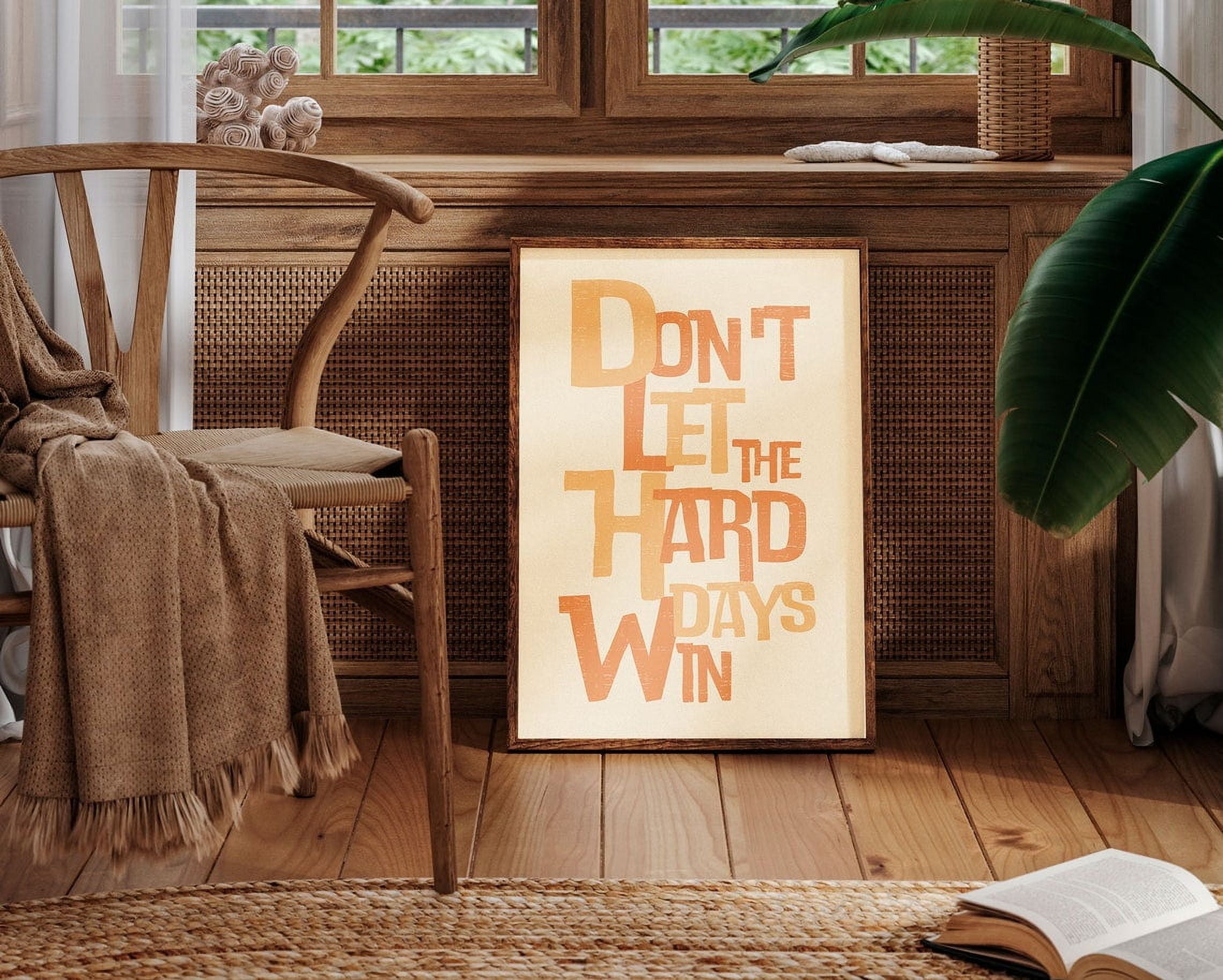 HADOPRINT UNFRAMED PAPER POSTER Don'T Let The Hard Days Win, Acotar ...